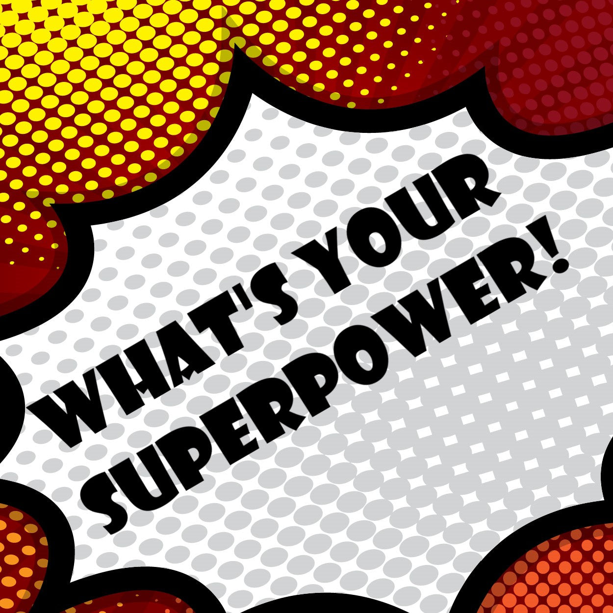 What Is Your Super Power? – RobWalker Apparel